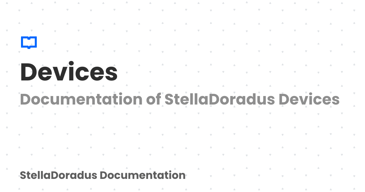 Devices | Stella Doradus Documentation