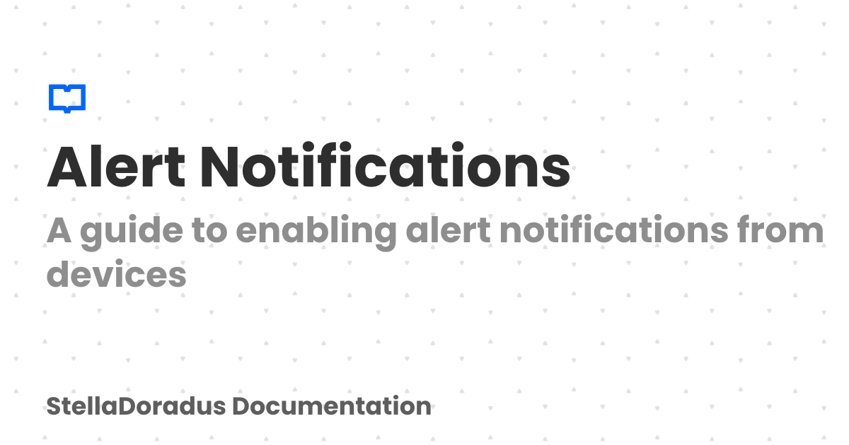 Alert Notifications | Stella Doradus Documentation